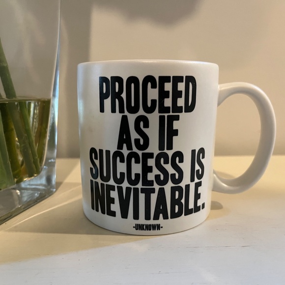 Quotable Mugs | Kitchen | Proceed As If Success Is Inevitable ...